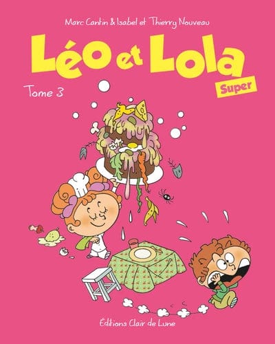 Léo et Lola Super T03 – Il était une fois...